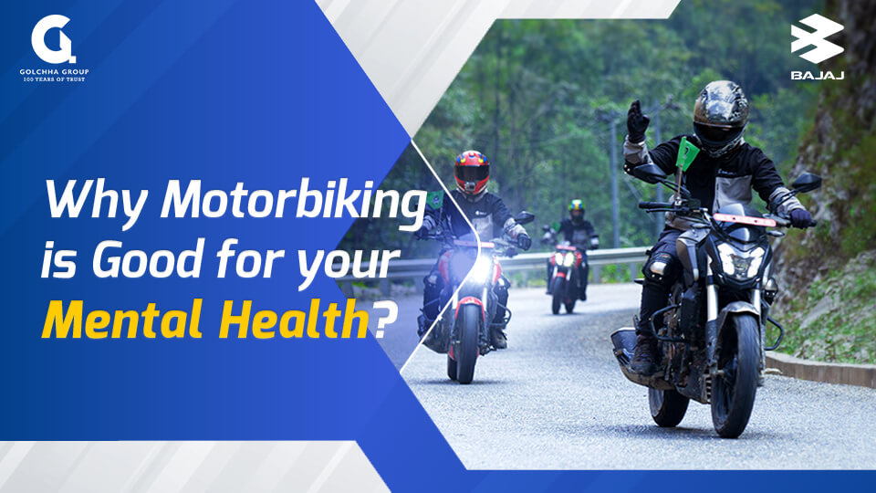 Why Motorbiking is Good for your Mental Health?